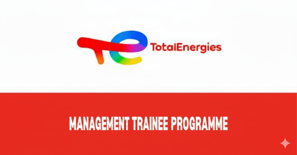 TotalEnergies Management Trainees Program 2025